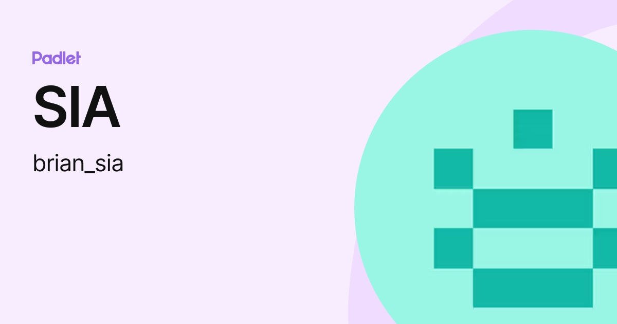SIA (brian_sia) profile | Padlet