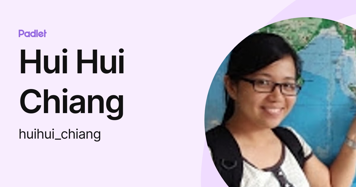 Hui Hui Chiang (huihui_chiang) profile | Padlet