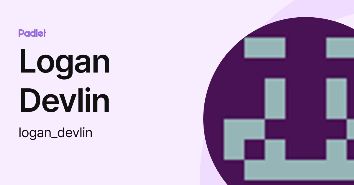 Logan Devlin (logan_devlin) profile | Padlet