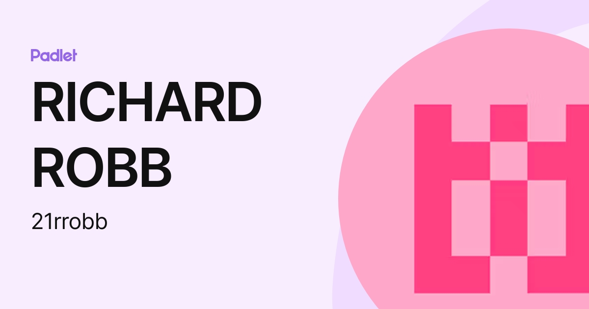 RICHARD ROBB (21rrobb) profile | Padlet