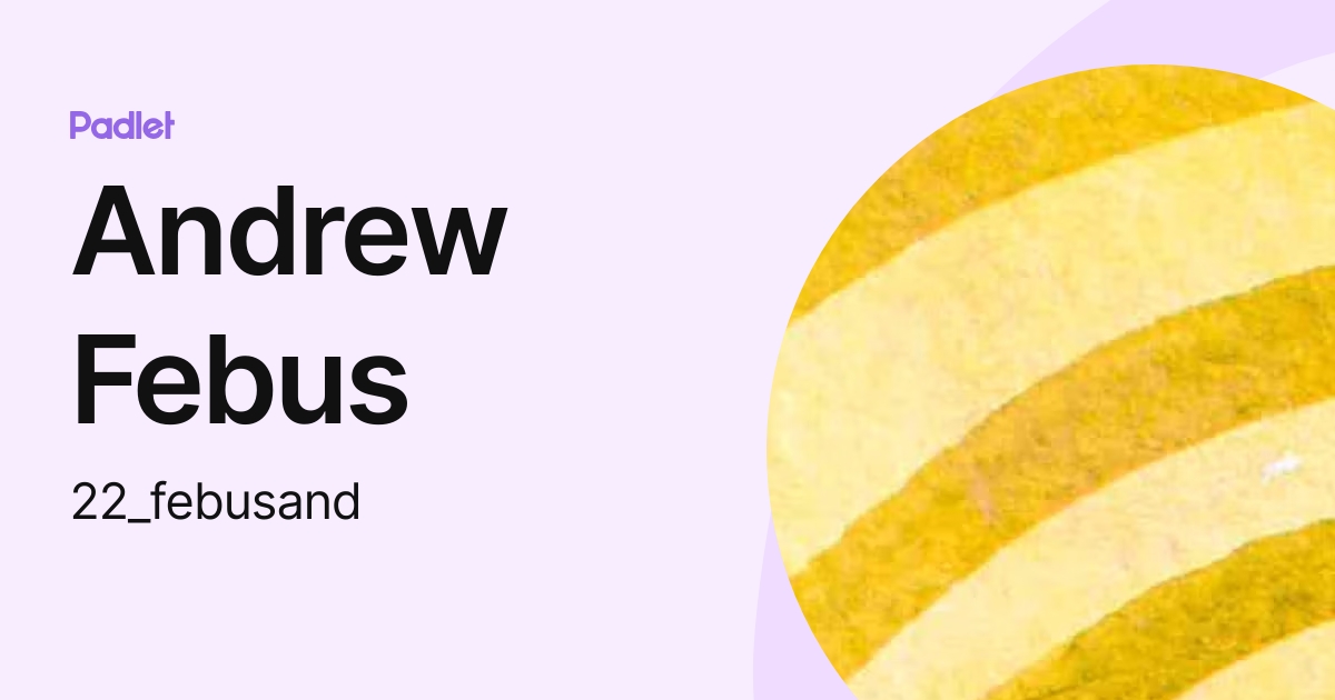 Andrew Febus (22_febusand) profile | Padlet