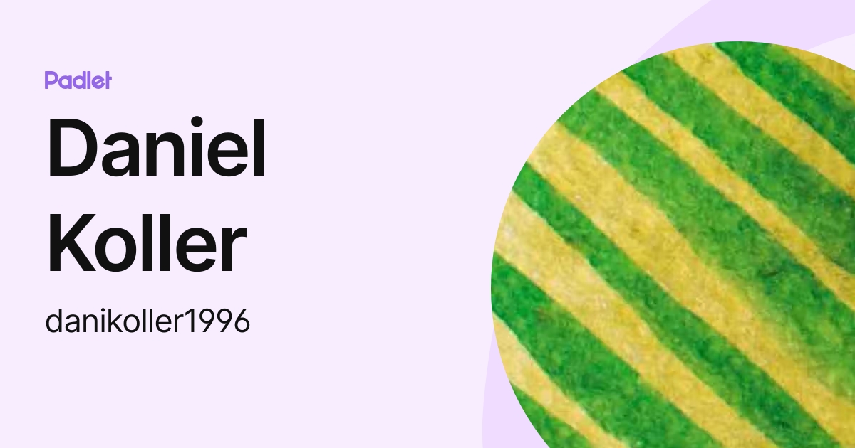 Daniel Koller (danikoller1996) profile | Padlet