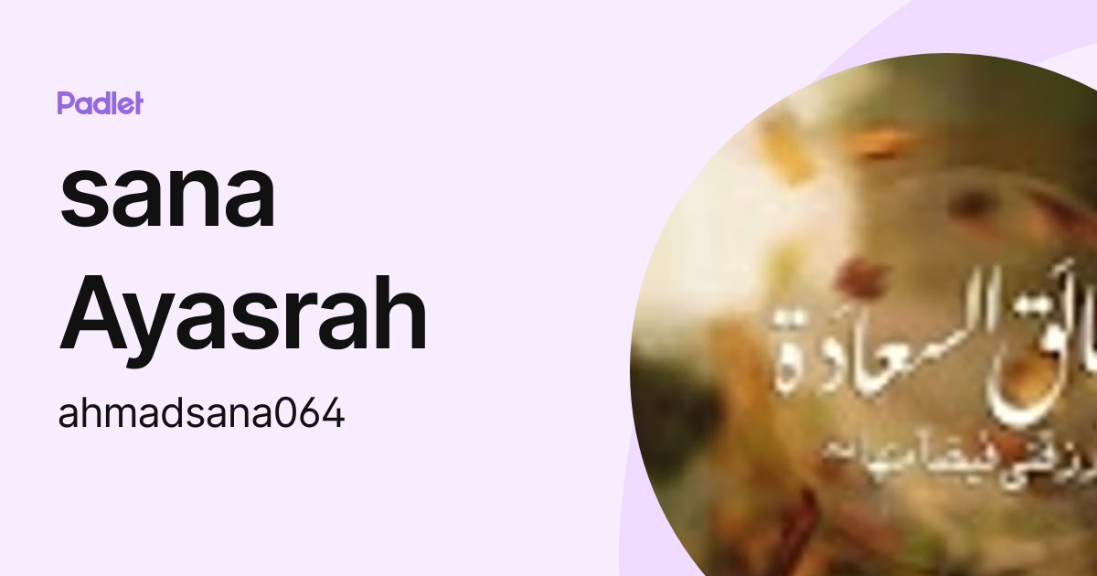 sana Ayasrah (ahmadsana064) profile | Padlet