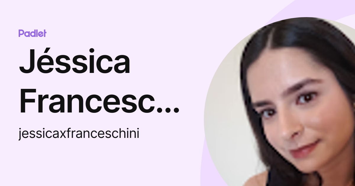Jéssica Franceschini (jessicaxfranceschini) profile | Padlet