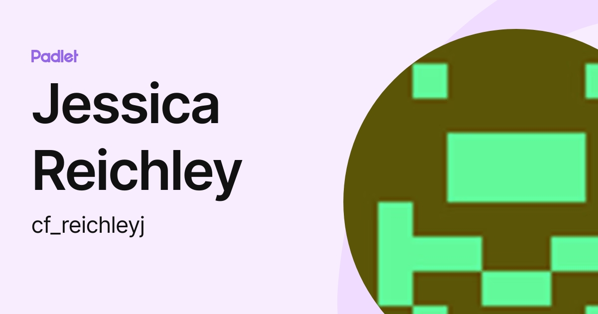 Jessica Reichley (cf_reichleyj) profile | Padlet