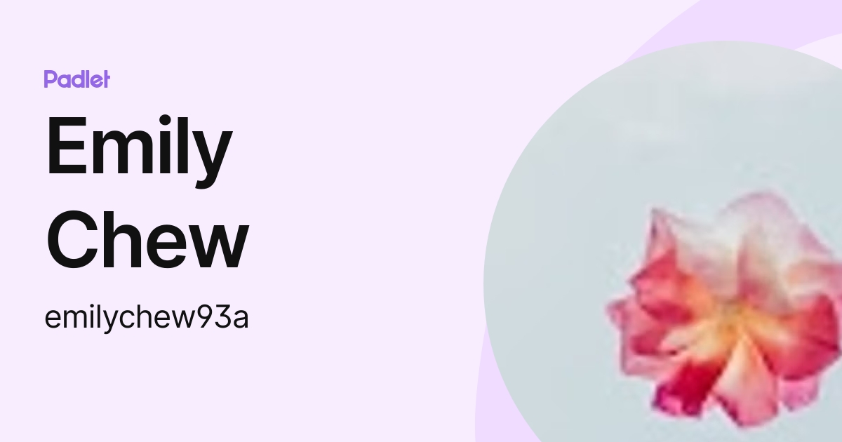 Emily Chew (emilychew93a) profile | Padlet