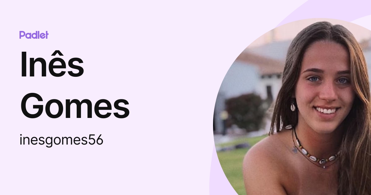 Inês Gomes (inesgomes56) profile | Padlet
