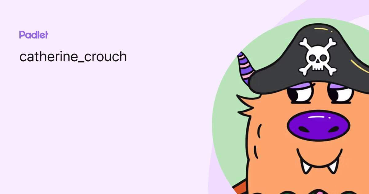 catherine_crouch profile | Padlet