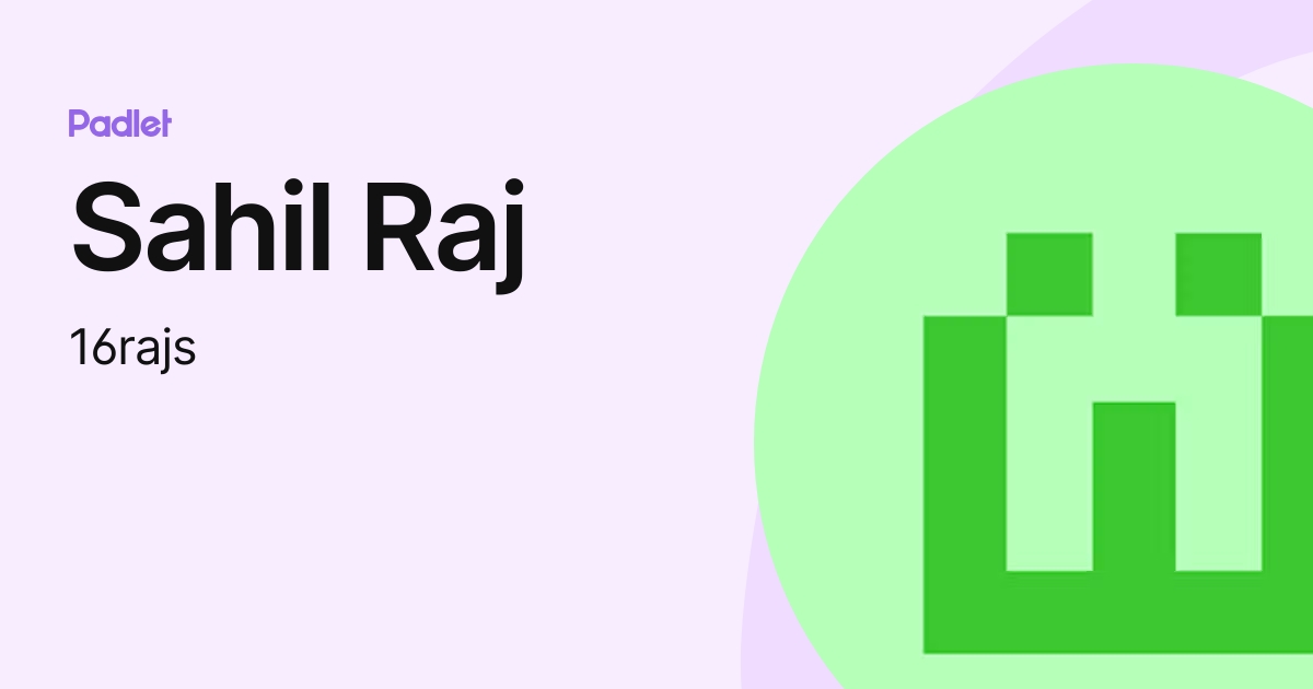 Sahil Raj (16rajs) profile | Padlet