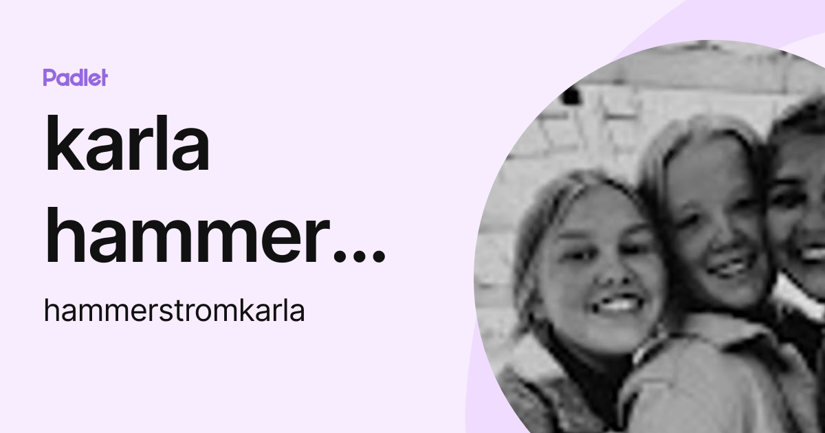 karla hammerstrom (hammerstromkarla) profile | Padlet