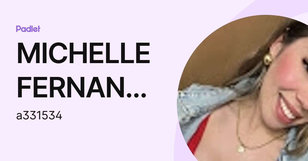 MICHELLE FERNANDA CELIS GARCIA (a331534) profile | Padlet