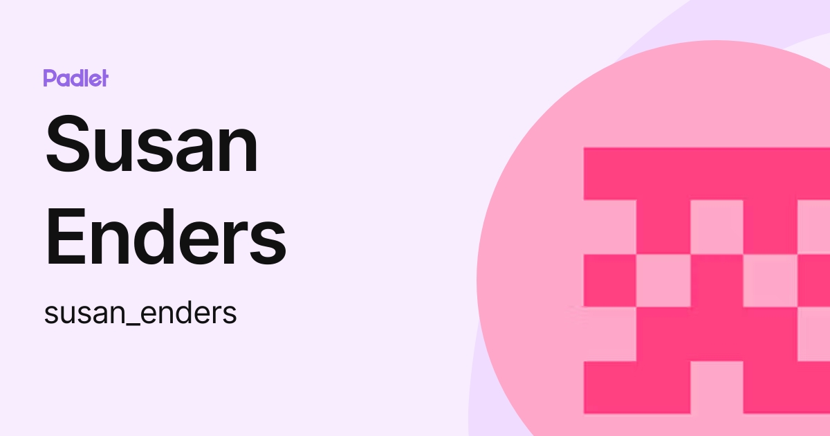 Susan Enders (susan_enders) profile | Padlet