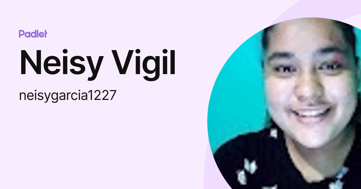 Neisy Vigil (neisygarcia1227) profile | Padlet