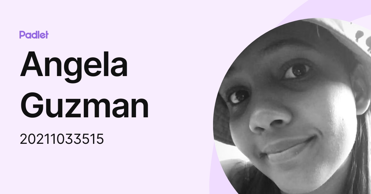 Angela Guzman (20211033515) perfil | Padlet