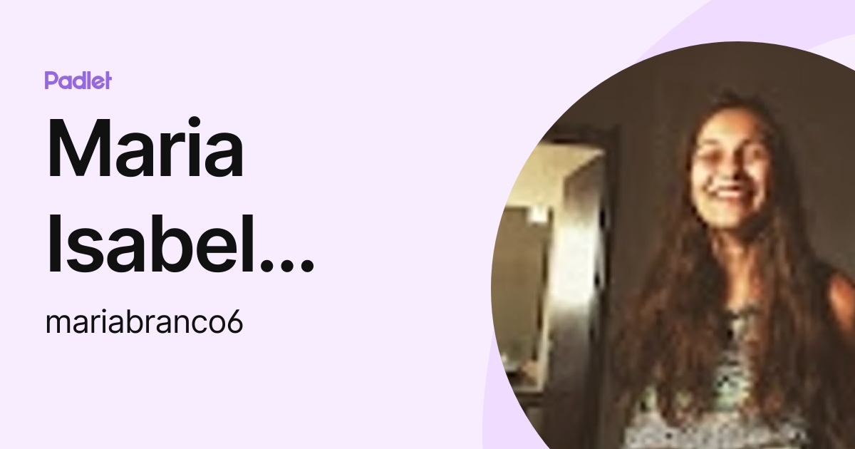 Maria Isabel Branco (mariabranco6) profile | Padlet