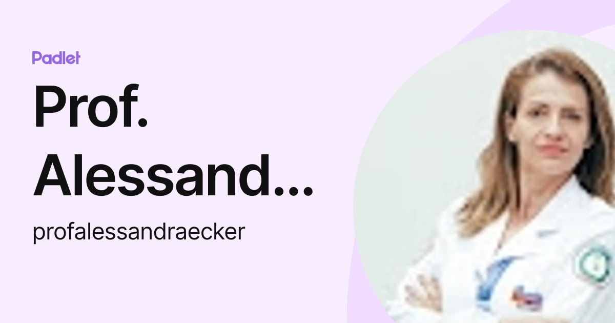 Prof. Alessandra Ecker (profalessandraecker) profile | Padlet