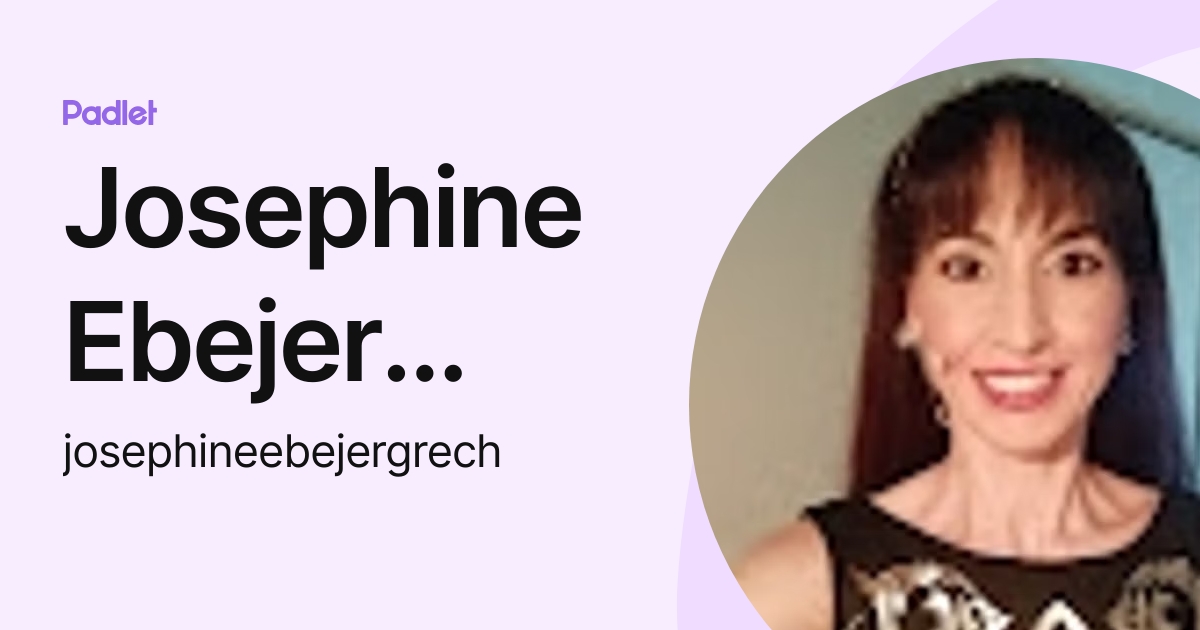 Josephine Ebejer Grech (josephineebejergrech) profile | Padlet
