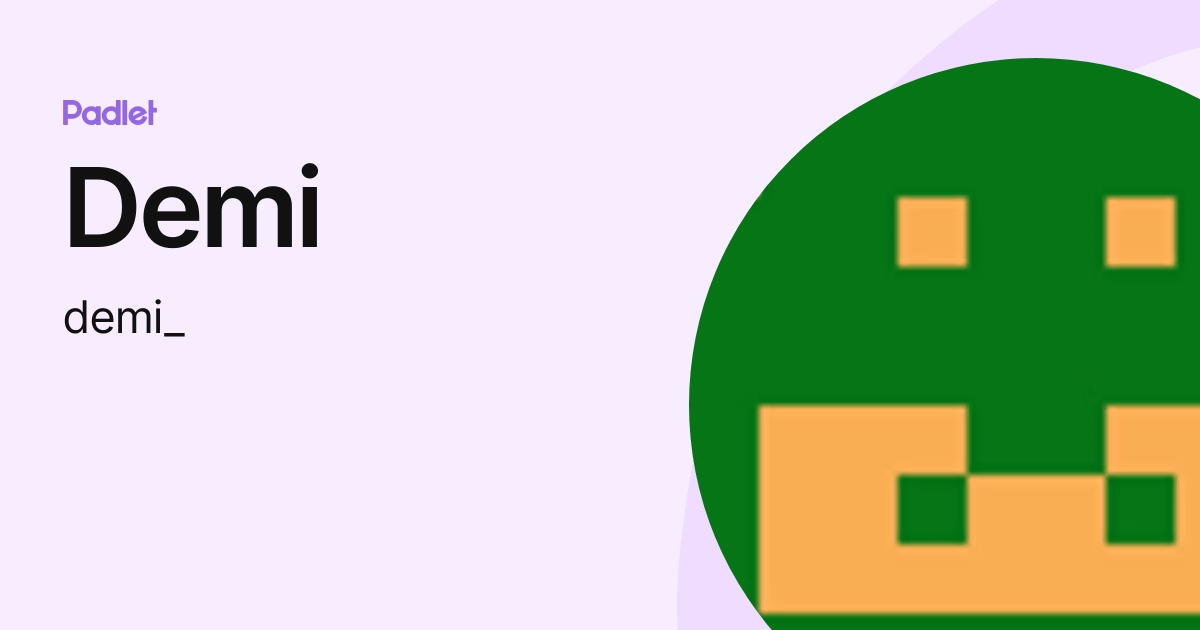 Demi (demi_) profile | Padlet