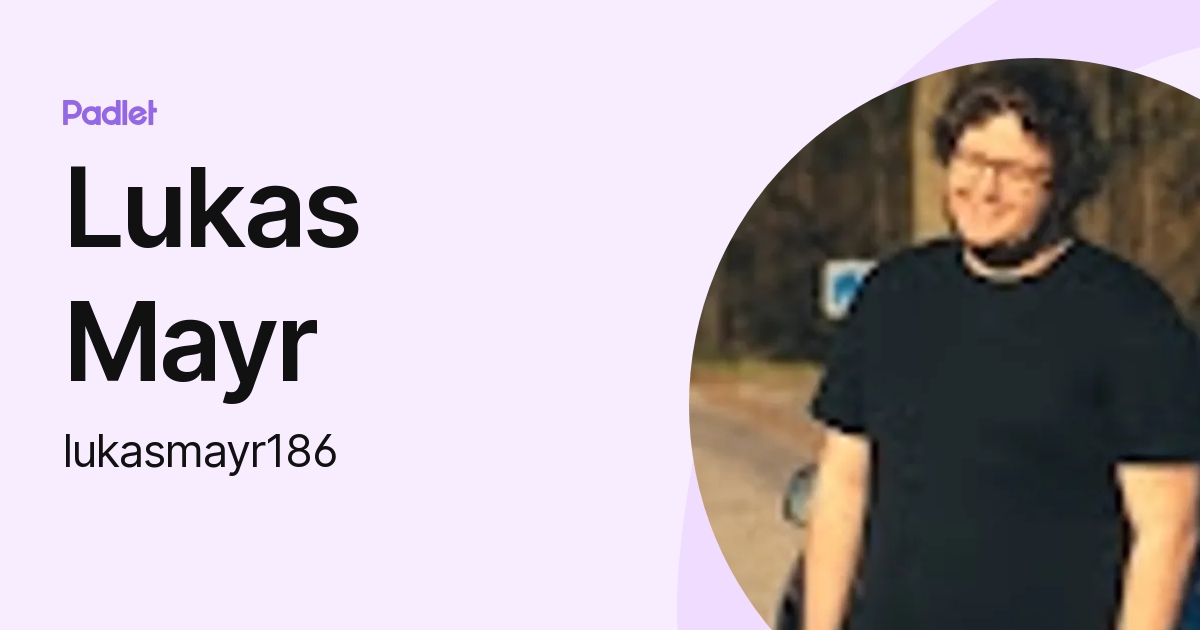 Lukas Mayr (lukasmayr186) profile | Padlet