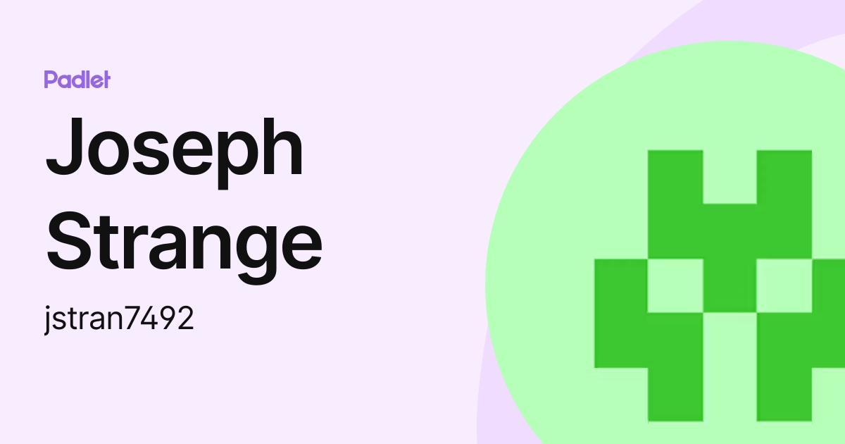 Joseph Strange (jstran7492) profile | Padlet