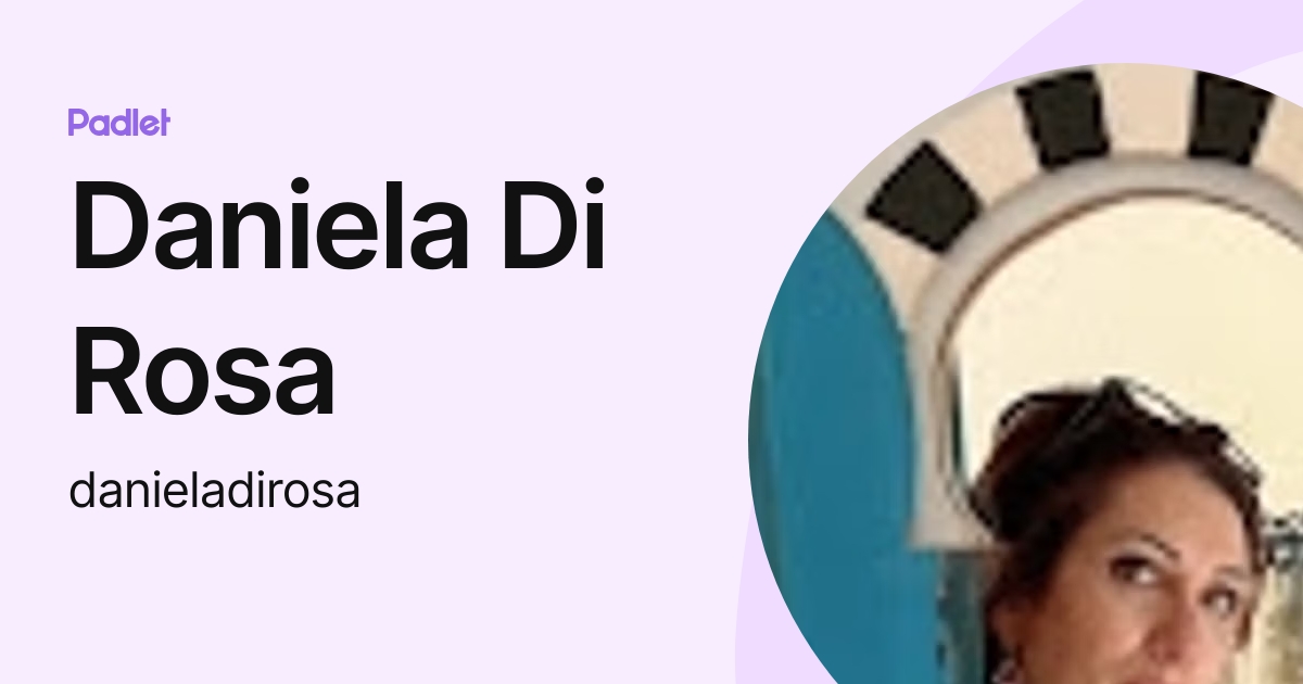 Daniela Di Rosa (danieladirosa) profile | Padlet