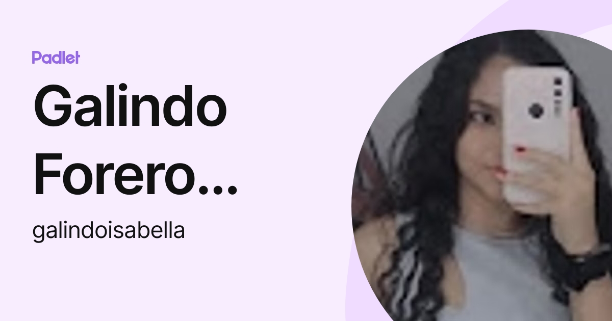 Galindo Forero Isabella (galindoisabella) profile | Padlet