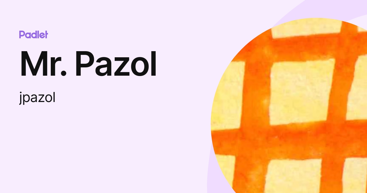 Mr. Pazol (jpazol) profile | Padlet