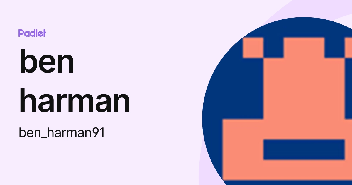 ben harman (ben_harman91) profile | Padlet