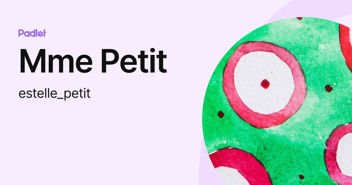 Mme Petit (estelle_petit) profile | Padlet
