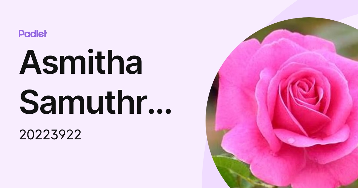 Asmitha Samuthrakumar (20223922) profile | Padlet