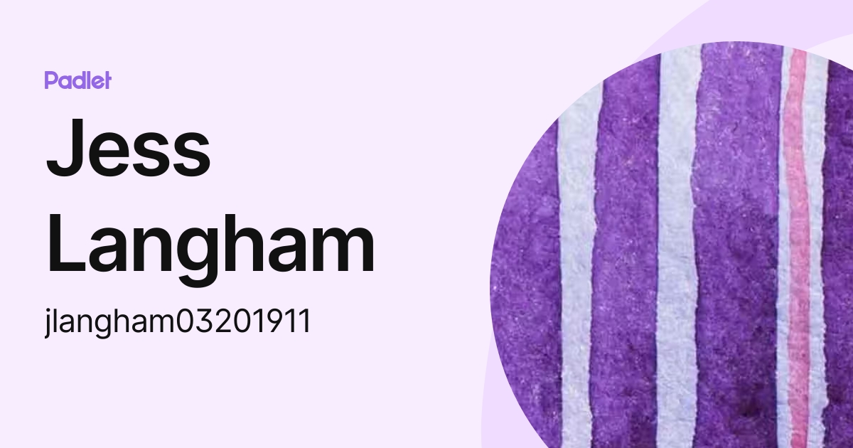Jess Langham (jlangham03201911) profile | Padlet