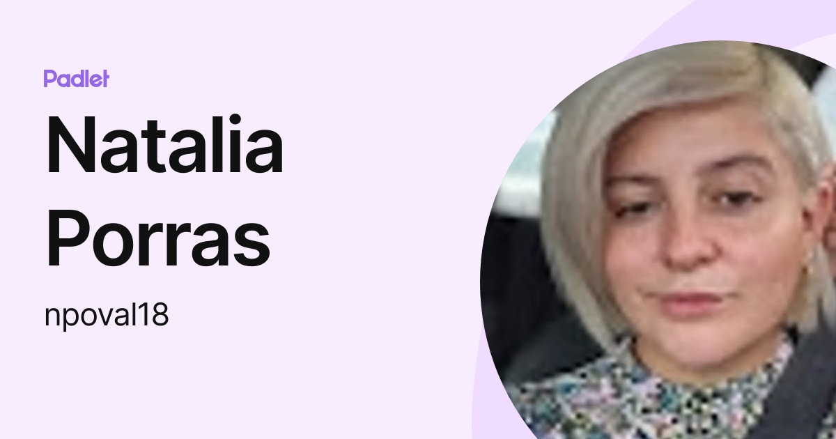 Natalia Porras (npoval18) perfil | Padlet
