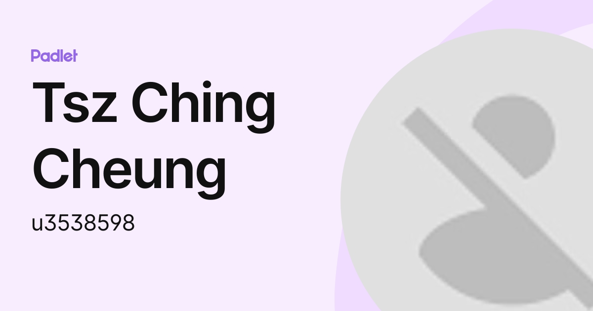 Tsz Ching Cheung (u3538598) profile | Padlet
