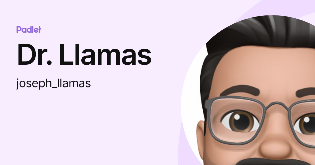 Dr. Llamas (joseph_llamas) profile | Padlet