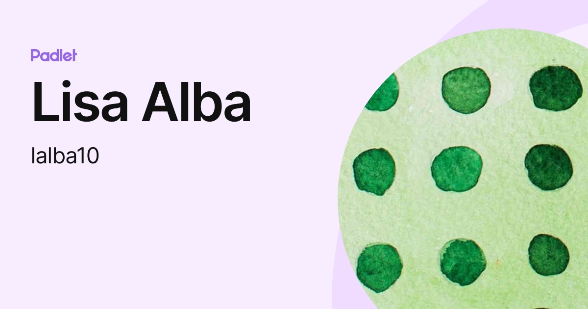 Lisa Alba (lalba10) profile | Padlet