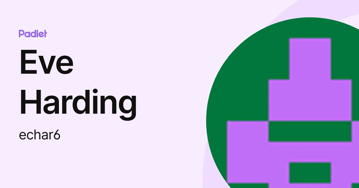 Eve Harding (echar6) profile | Padlet