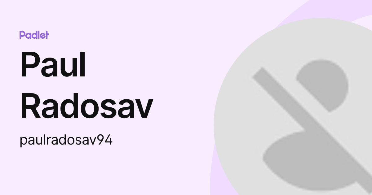 Paul Radosav (paulradosav94) profile | Padlet