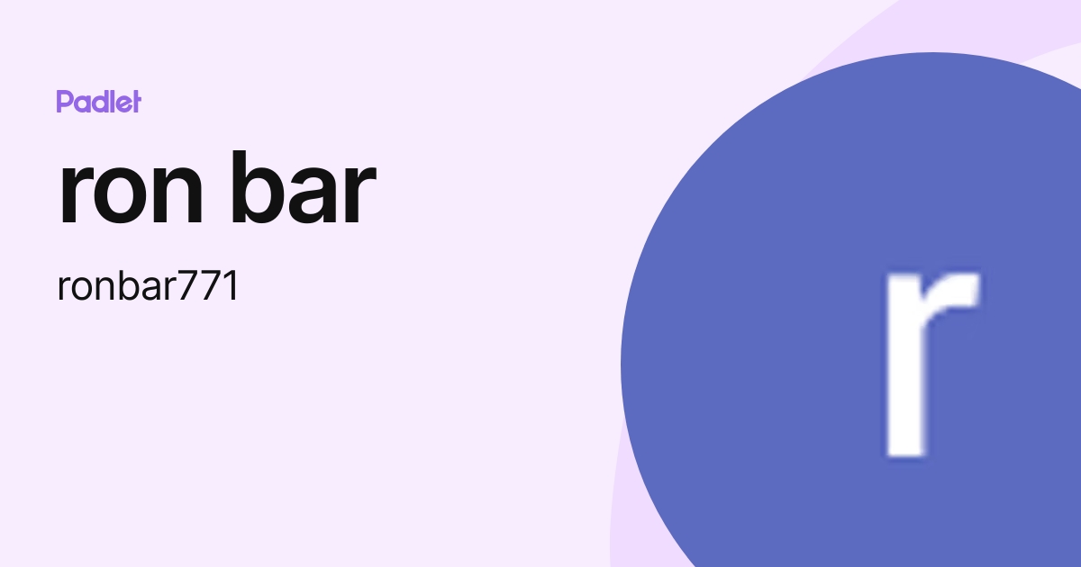 ron bar (ronbar771) profile | Padlet