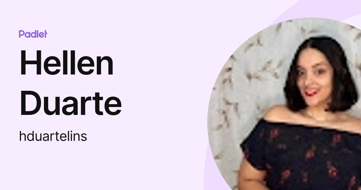 Hellen Duarte (hduartelins) profile | Padlet