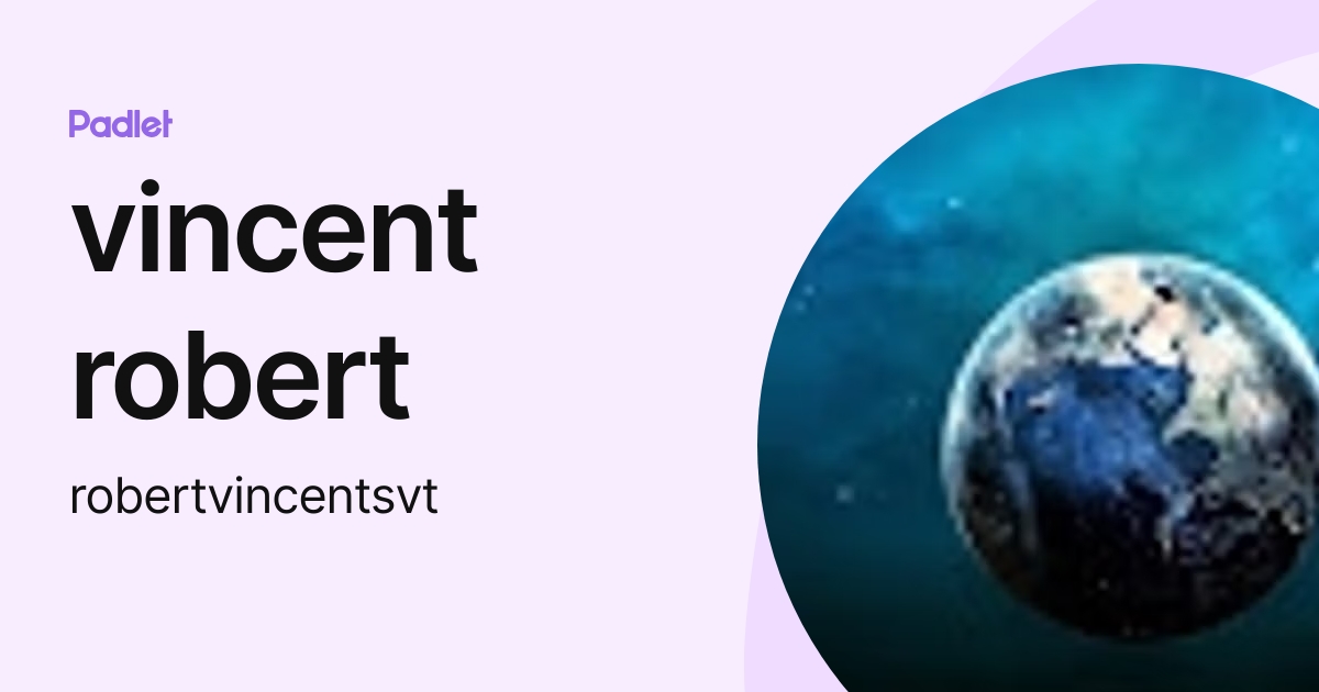 vincent robert (robertvincentsvt) profile | Padlet