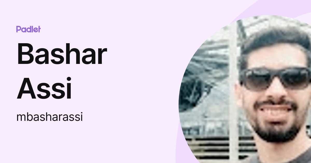 Bashar Assi (mbasharassi) profile | Padlet