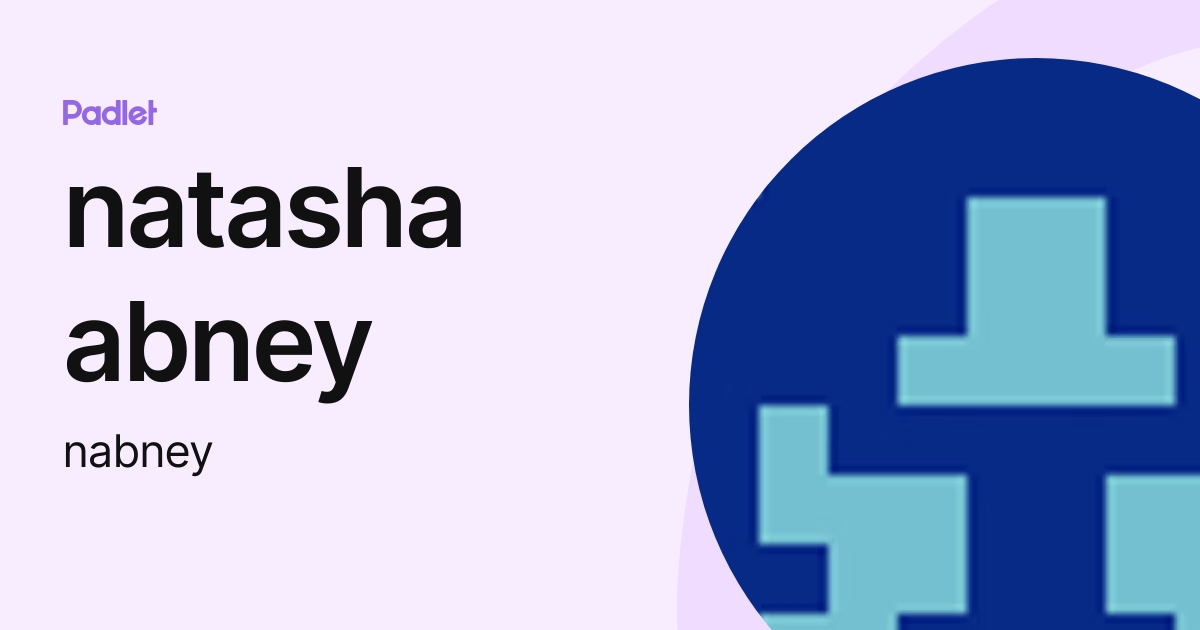 natasha abney (nabney) profile | Padlet
