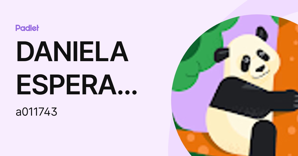 DANIELA ESPERANZA LA TORRE OLARTE (a011743) profile | Padlet