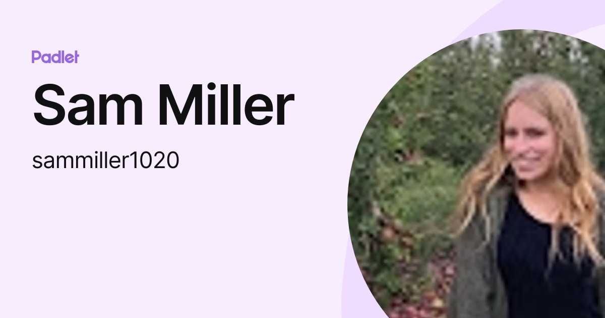 Sam Miller (sammiller1020) profile | Padlet