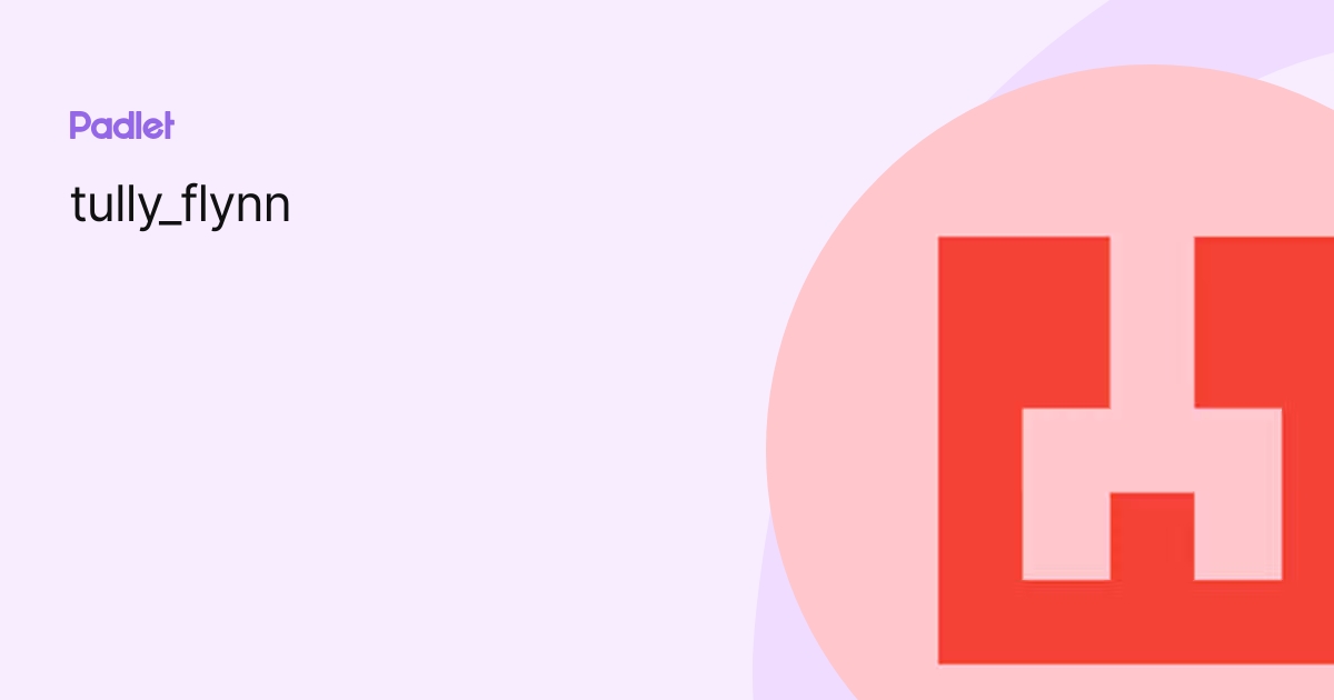 tully_flynn profile | Padlet