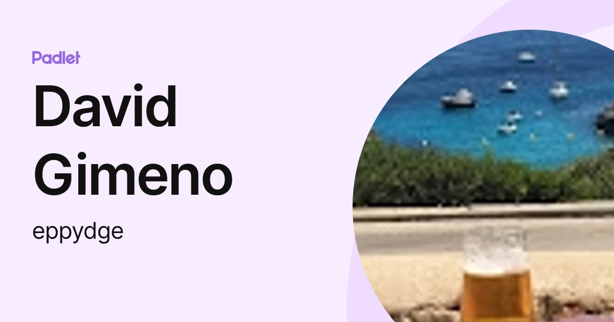 David Gimeno (eppydge) profile | Padlet