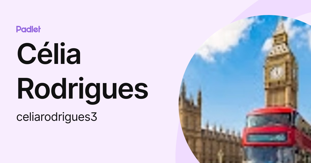 Célia Rodrigues (celiarodrigues3) profile | Padlet