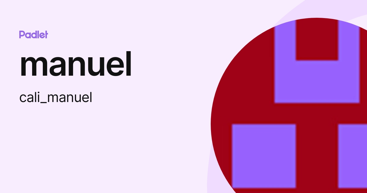 Manuel Cali Manuel Profile Padlet