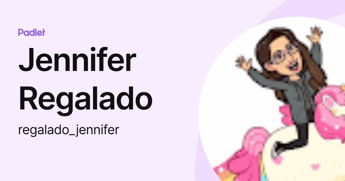 Jennifer Regalado (regalado_jennifer) profile | Padlet