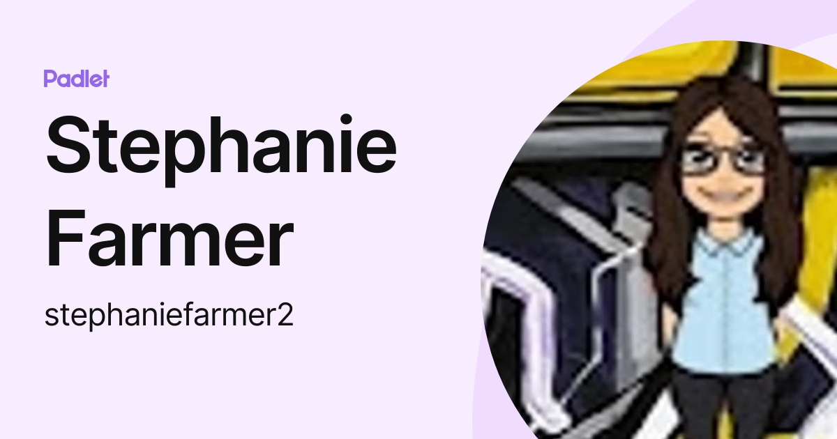 Stephanie Farmer (stephaniefarmer2) profile | Padlet
